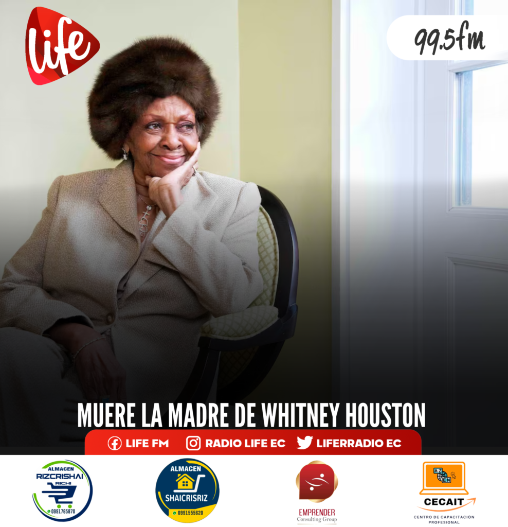 MUERE LA MADRE DE WHITNEY HOUSTON - LIFE FM