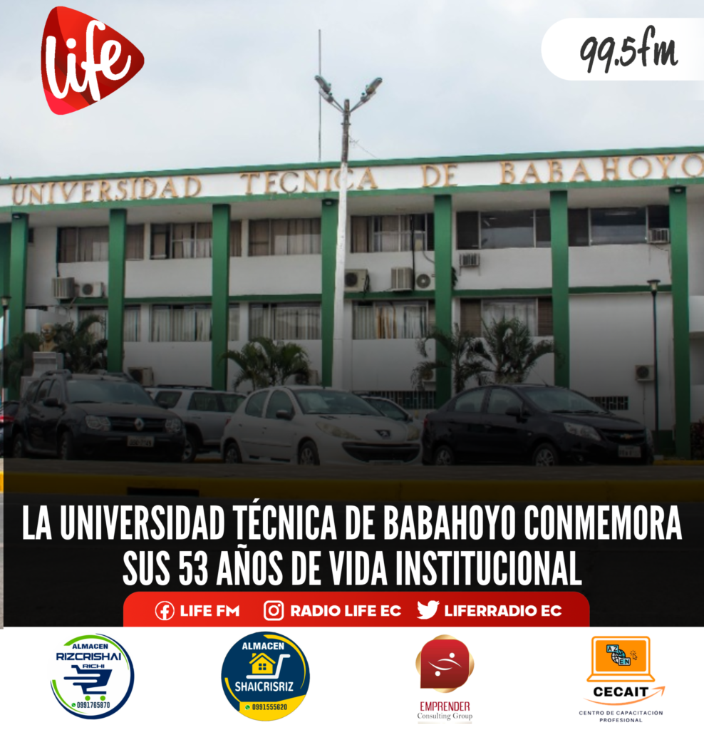 La Universidad Técnica de Babahoyo conmemora sus 53 años de vida ...