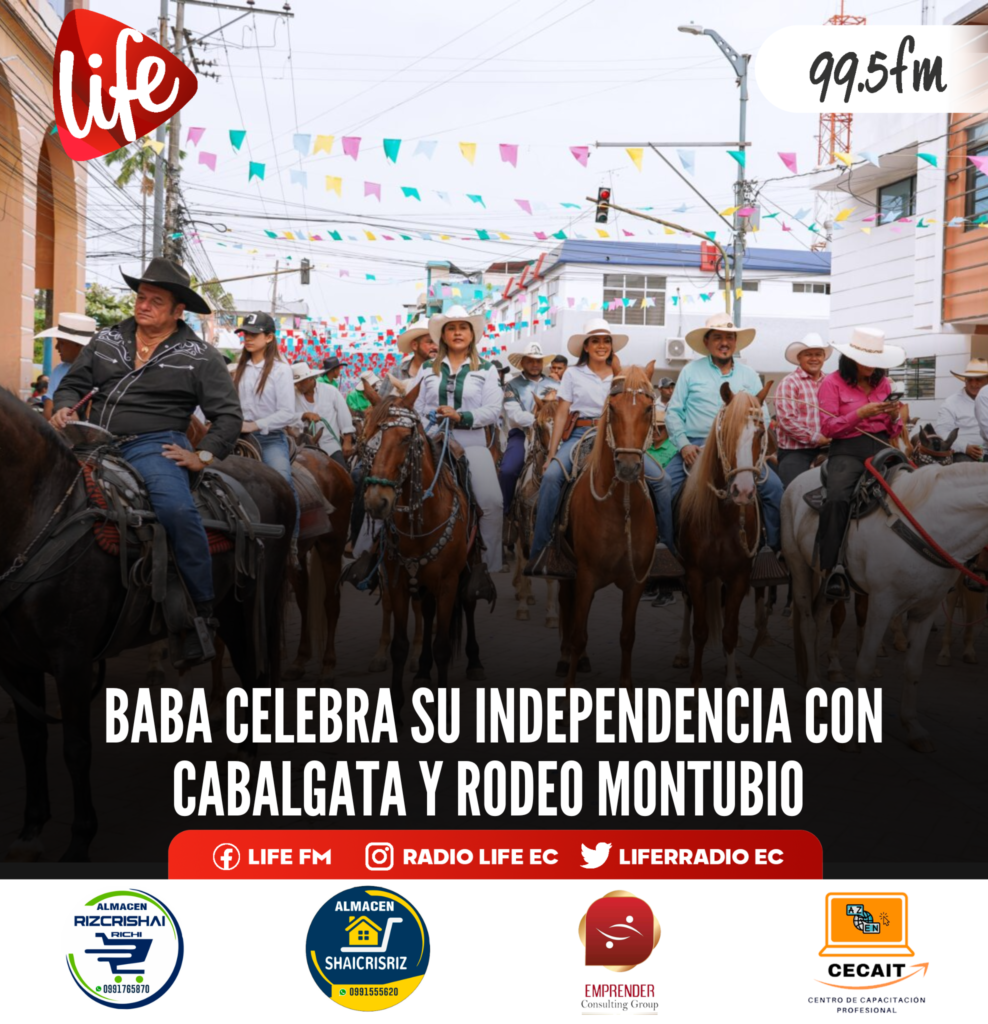 Baba celebra su independencia con cabalgata y rodeo montubio - LIFE FM